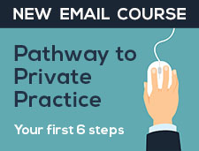 New Email Course -- Pathway to Private Practice: Your First 6 Steps
