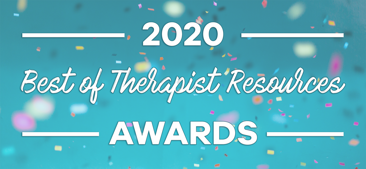 The 2020 Best of Therapist Resources Awards