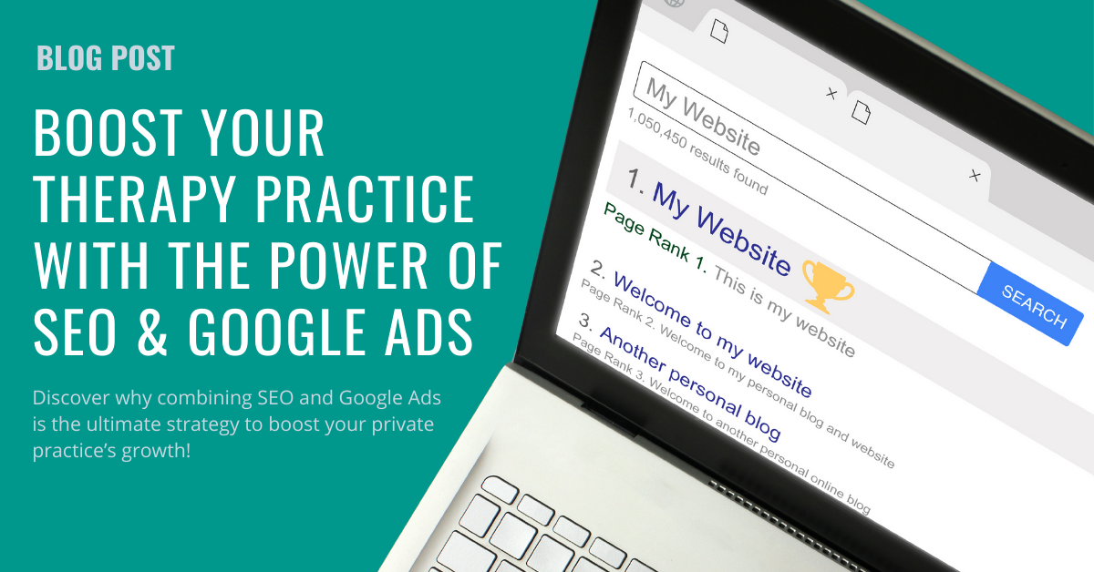 Boost Your Therapy Practice with the Power of SEO & Google Ads
